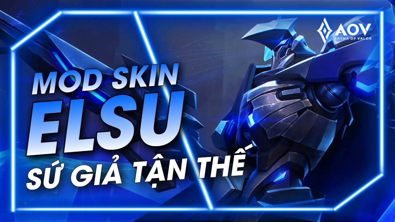 [7-3] - MOD SKIN ELSU SỨ GIẢ TẬN THẾ MỚI NHẤT - LIÊN QUÂN MOBILE - YouTube