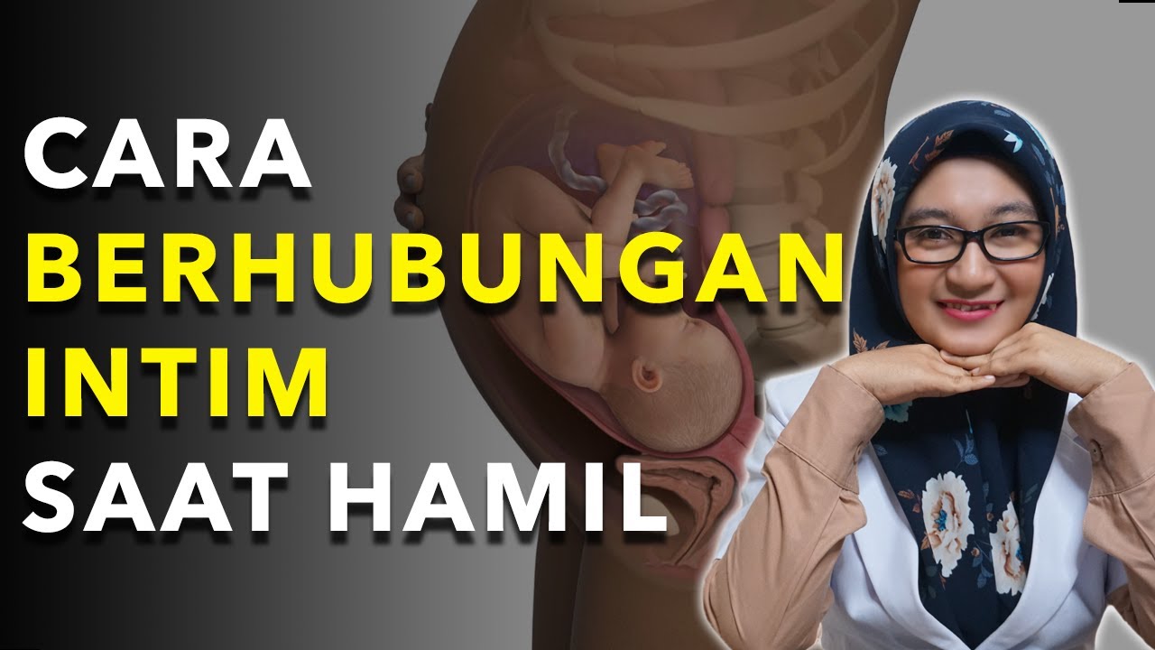 Cara Aman Berhubungan Intim Saat Hamil - YouTube