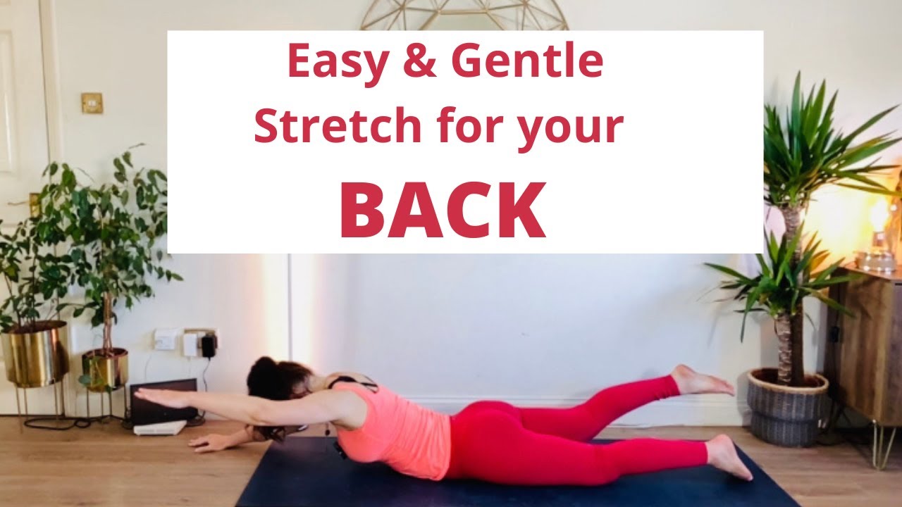 GENTLE & EASY 18 mins STRETCH for YOUR BACK. FEEL GOOD ANYTIME - YouTube