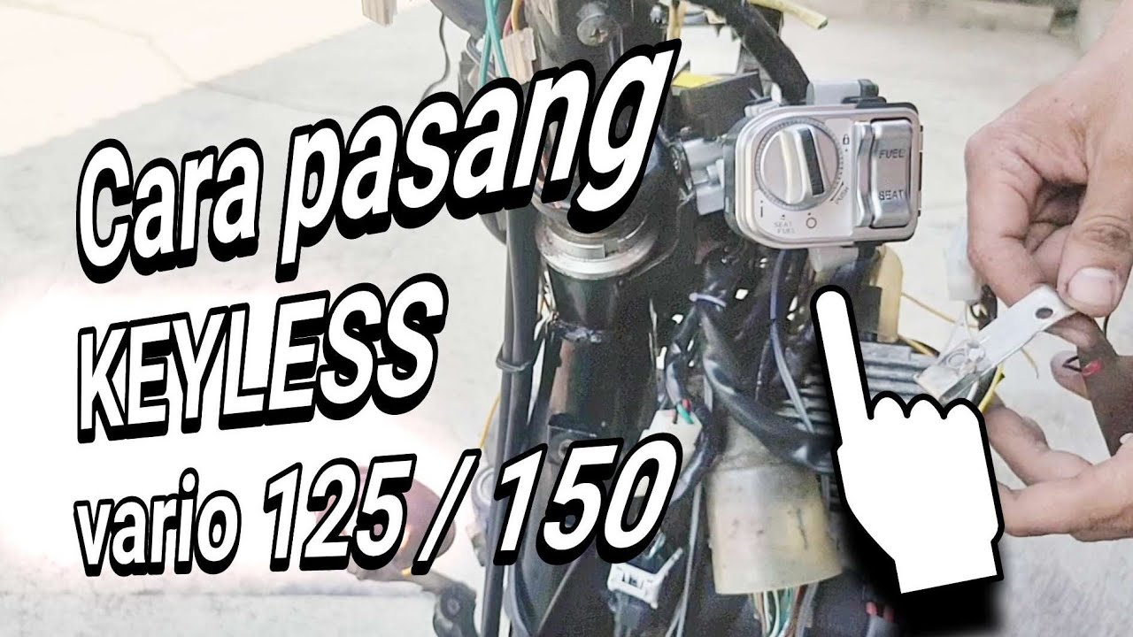 Pasang kunci KEYLESS vario 125 / 150 ( HI TECH KEYLESS ) - YouTube
