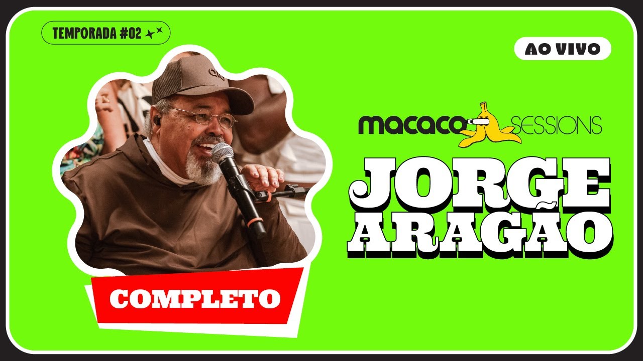 Macaco Sessions: Jorge Aragão (Ao Vivo) | Completo - YouTube