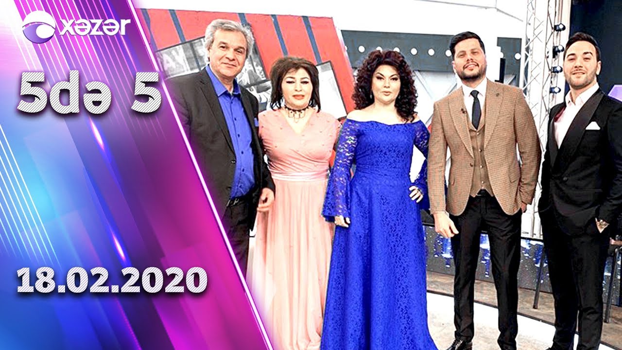 5də 5 - Təranə Qumral, Musa Musayev, Orxan Babazadə, Telli Borçalı 18. ...