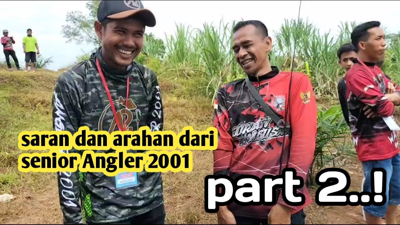 Saran dari senior Angler 2001,, di acara castbar Rokan hulu.!! Part 2 ...