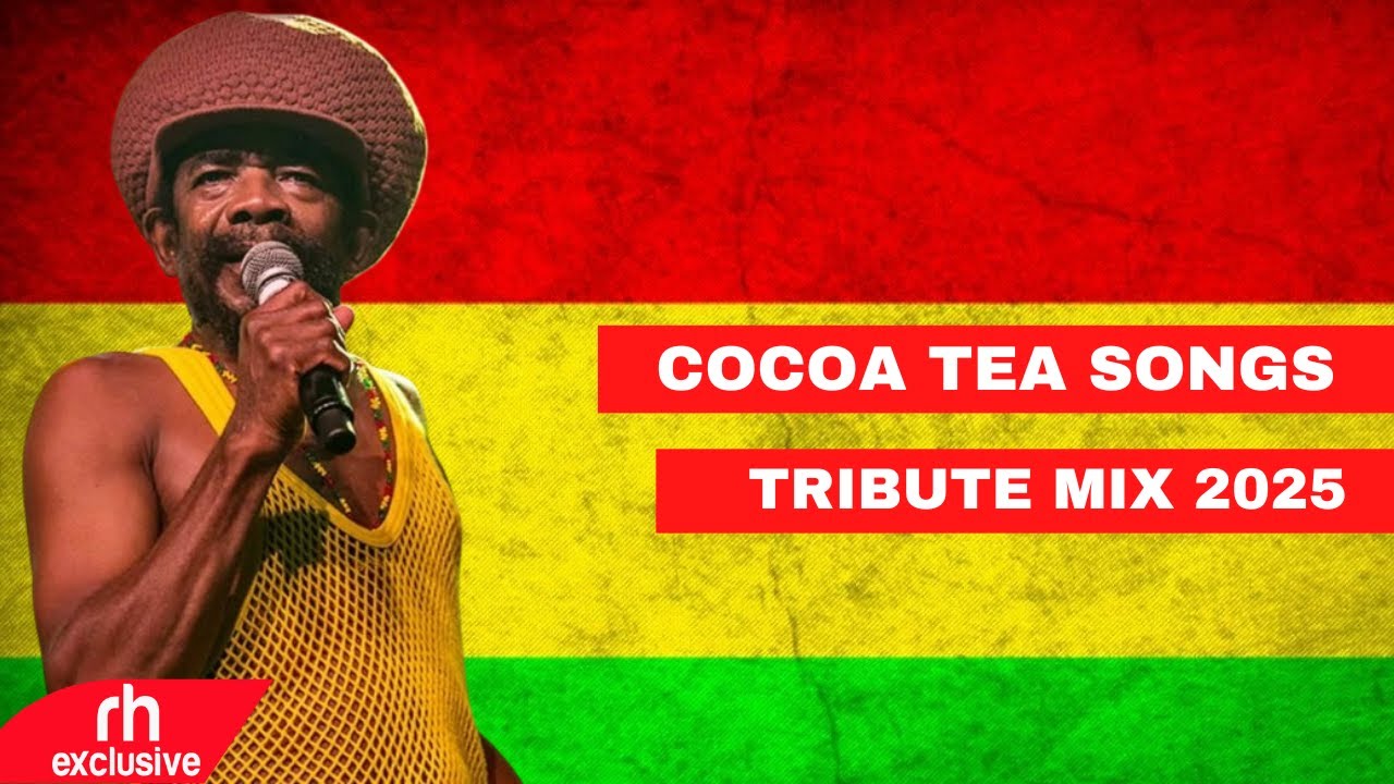 COCOA TEA TRIBUTE MIX, BEST OF COCOA TEA SONGS MIX BY DJ MARL / COCOA ...