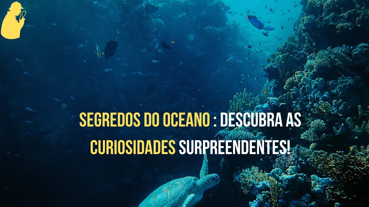 Oceano: Curiosidades Fascinantes sobre a Vida Marinha e os Mistérios ...