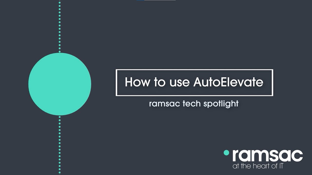 ramsac tech spotlight - How to use AutoElevate - YouTube