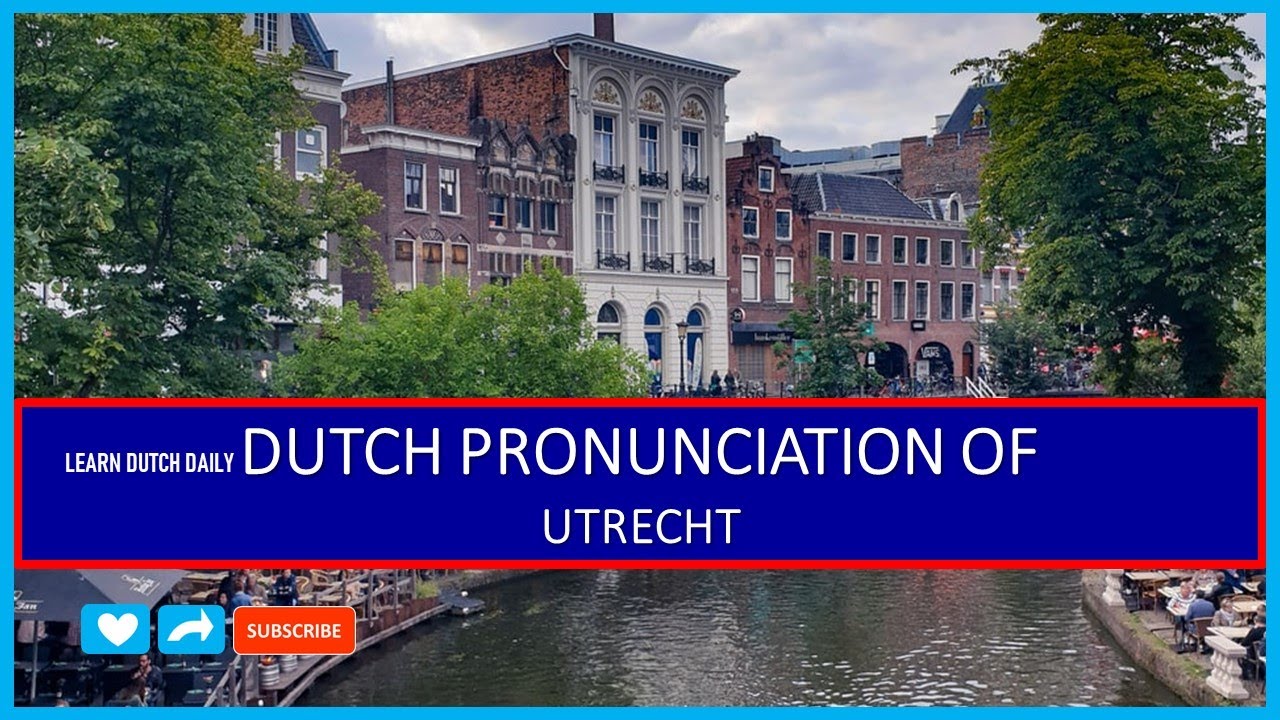 Dutch pronunciation of Utrecht - How to say Utrecht in Dutch - YouTube