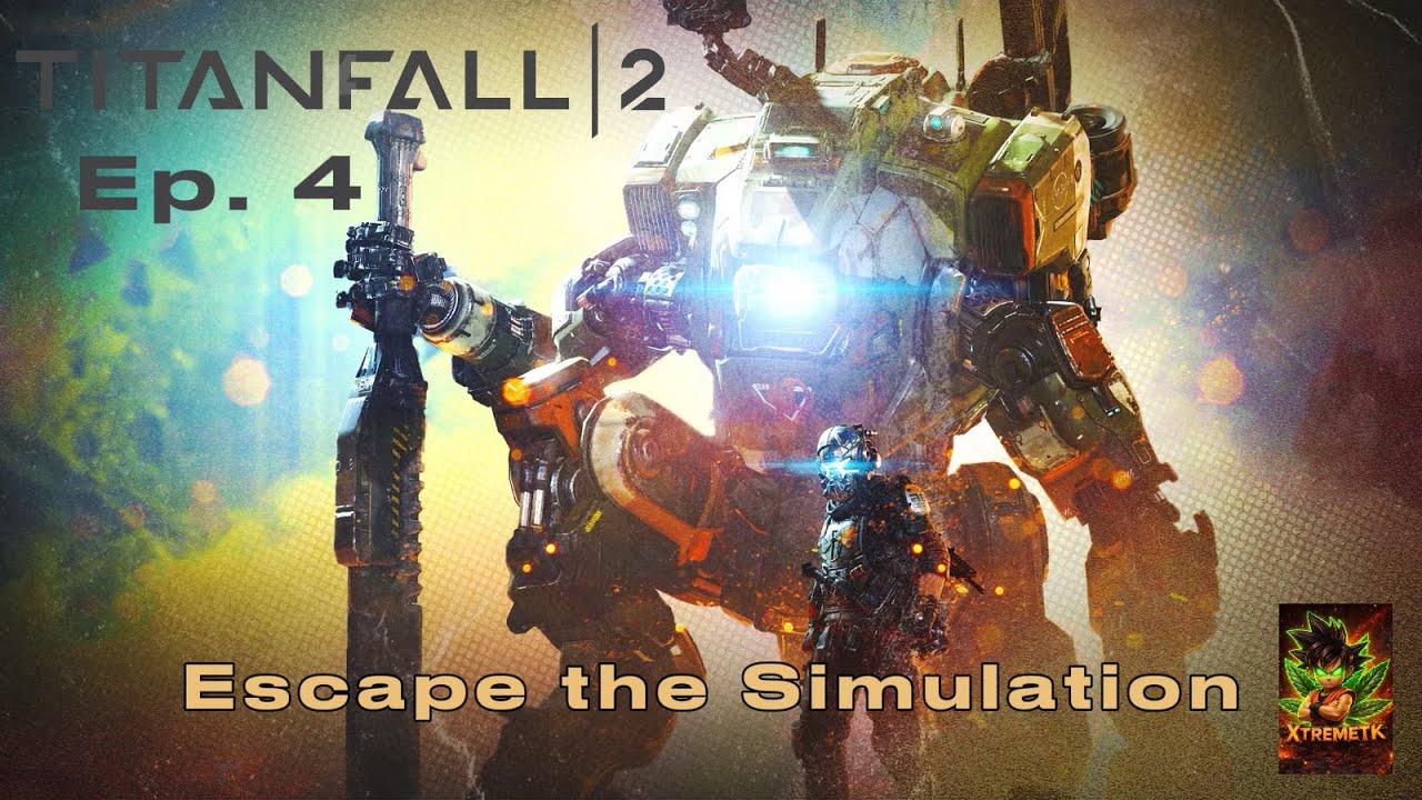 Titanfall 2 Campaign Walkthrough – Episode 4 | Escape the Simulation ...