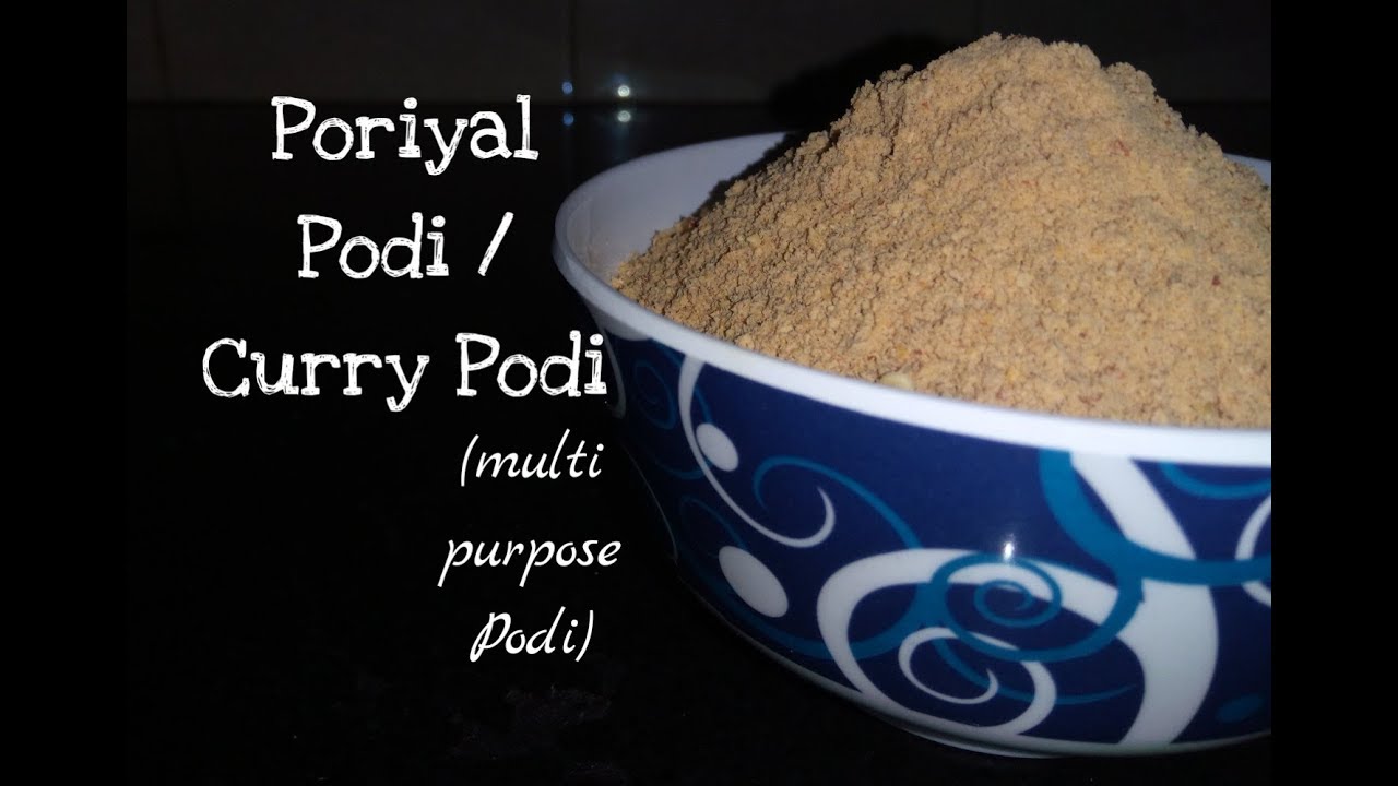Poriyal Podi / Curry Podi / Multi Purpose Podi - YouTube