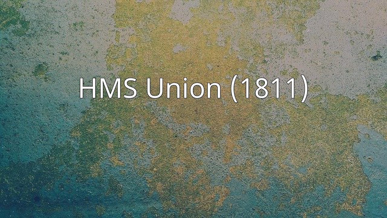 HMS Union (1811) - YouTube