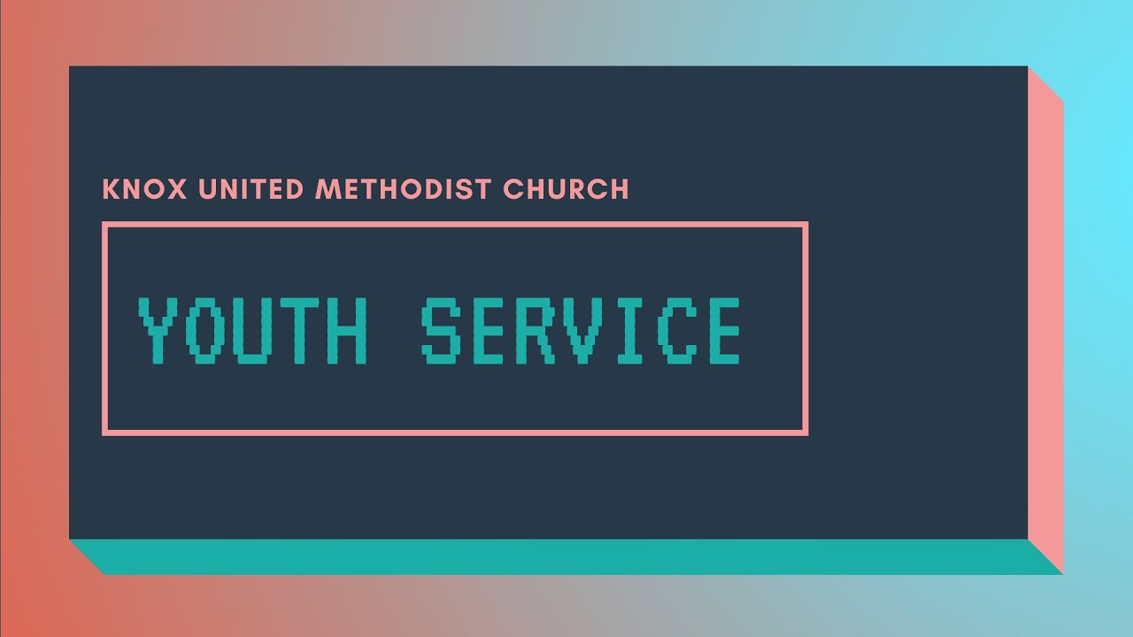 Knox UMC Youth Service May 17, 2020 - YouTube