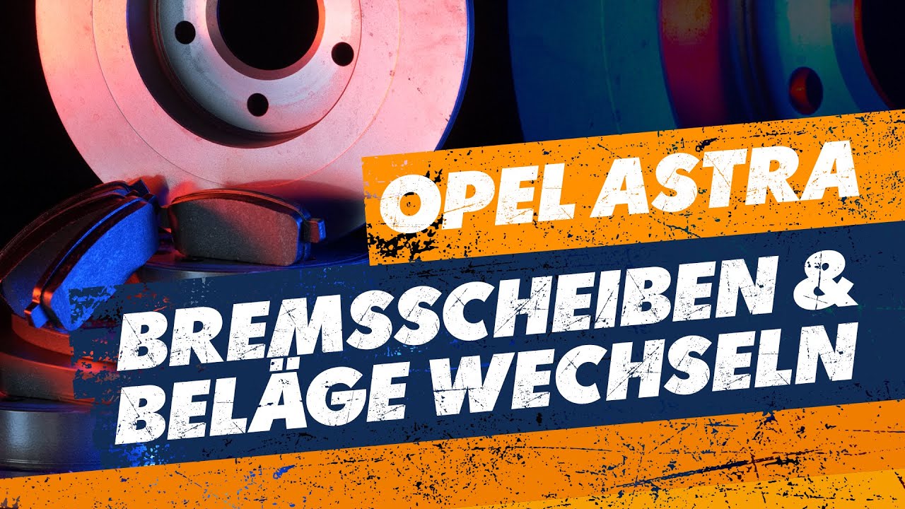 Astra J Bremsbelage Wechseln Kosten