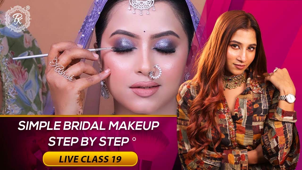 Live Class 19 | Simple Bridal Makeup Step By Step | Makeup Class ...
