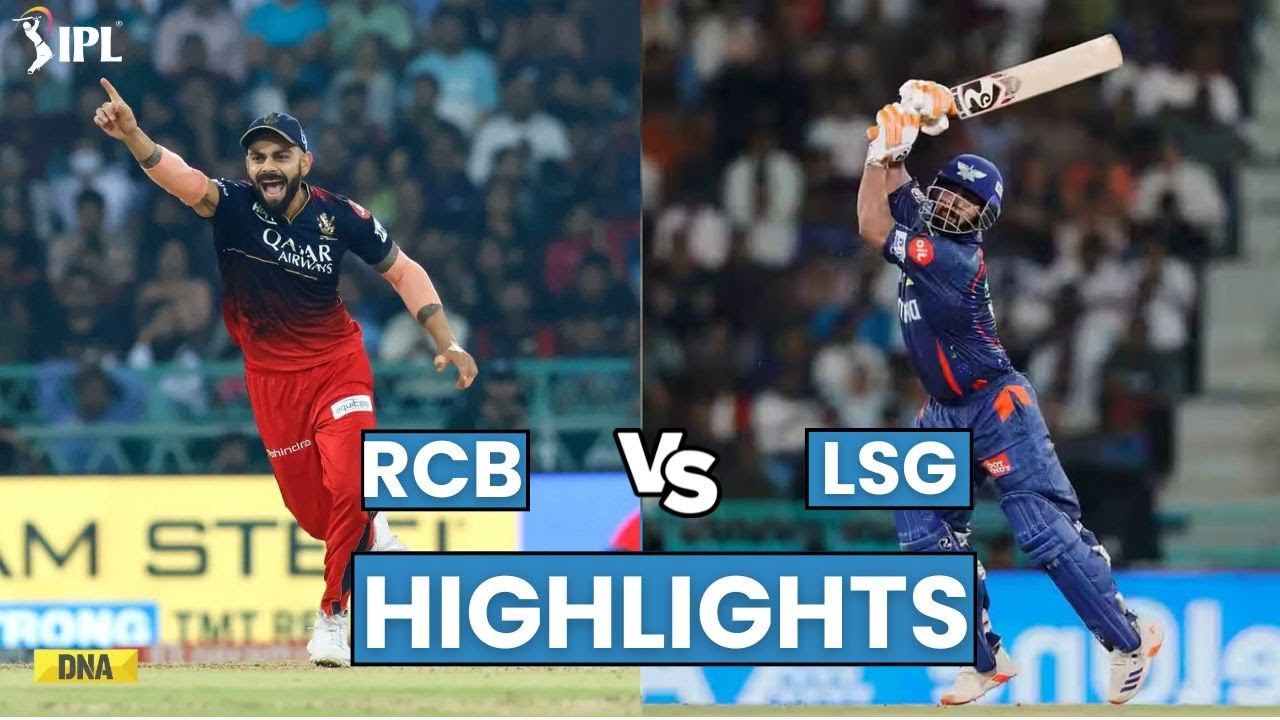 LSG Vs RCB Highlights: RCB Secures Top 2 Spot With Their Highest Ever ...