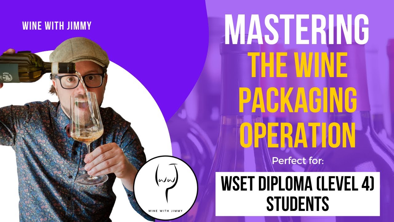 WSET Level 4 (WSET Diploma) Unit 1 - The Wine Packaging Operation Part ...