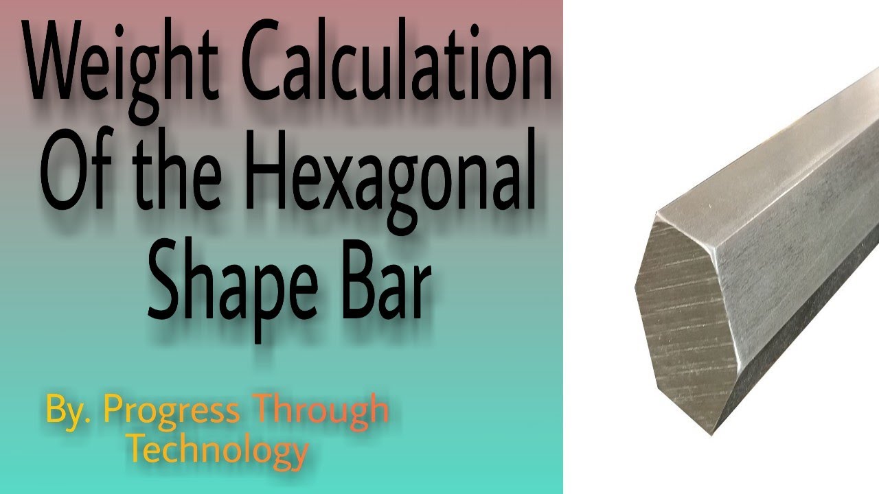 How will calculate the weight of Hexagonal Bar - YouTube