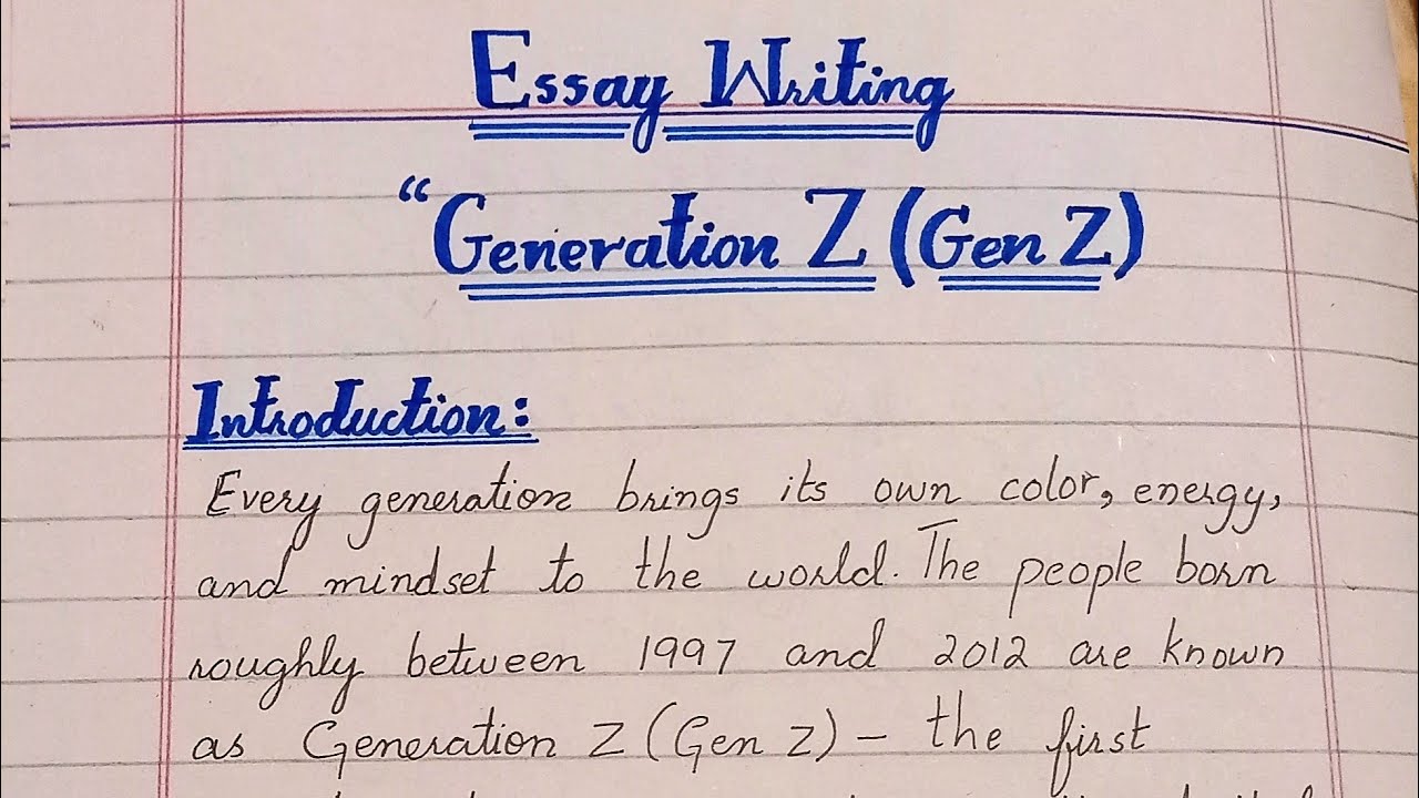 Essay writing on topic " Generation Z (Gen Z ) " with quotations || who ...