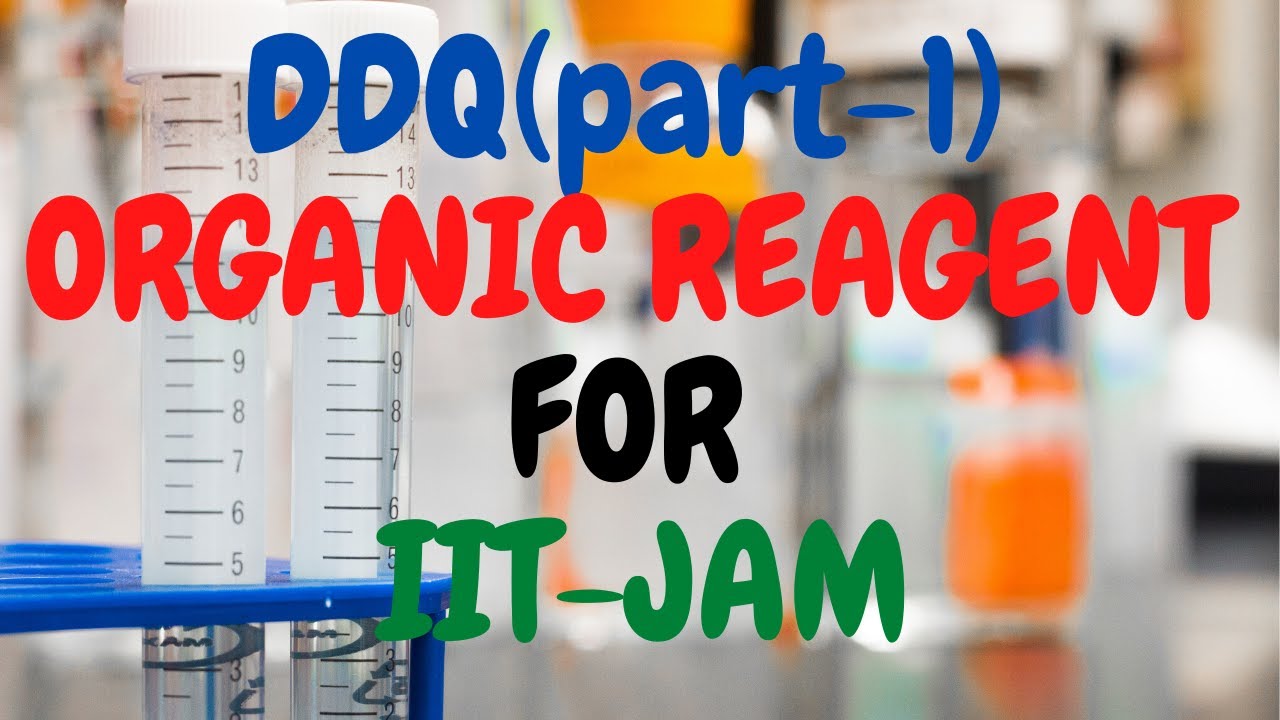 DDQ reagent in organic synthesis| dehydrogenating agent| 2,3-dichloro-5 ...