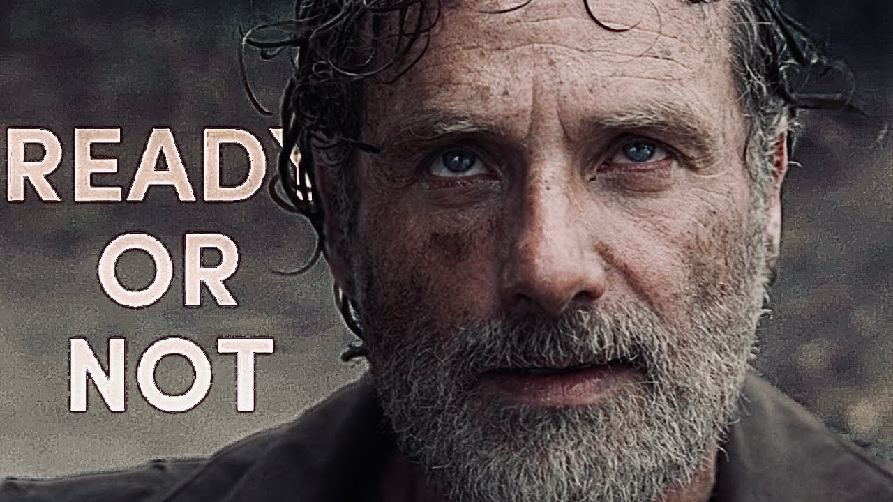 Rick Grimes || Ready Or Not [TWD] - YouTube
