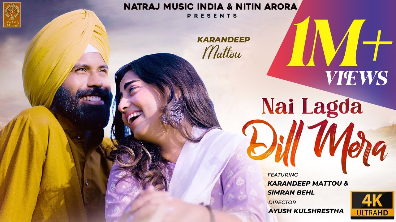 Nai Lagda Dill Mera (Full Video) Karandeep Mattou, Simran Behl, Ayush ...