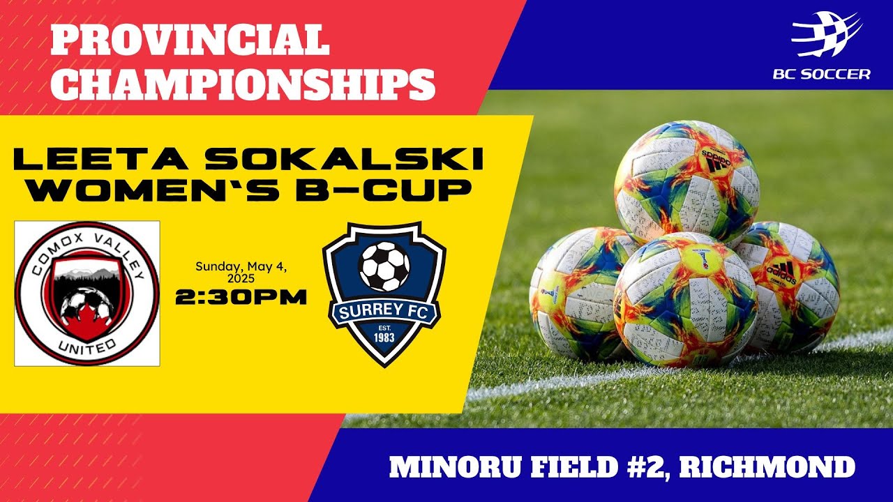 2025 BC Soccer Women's B-Cup Final ⚽ Comox Valley United vs. Surrey FC ...