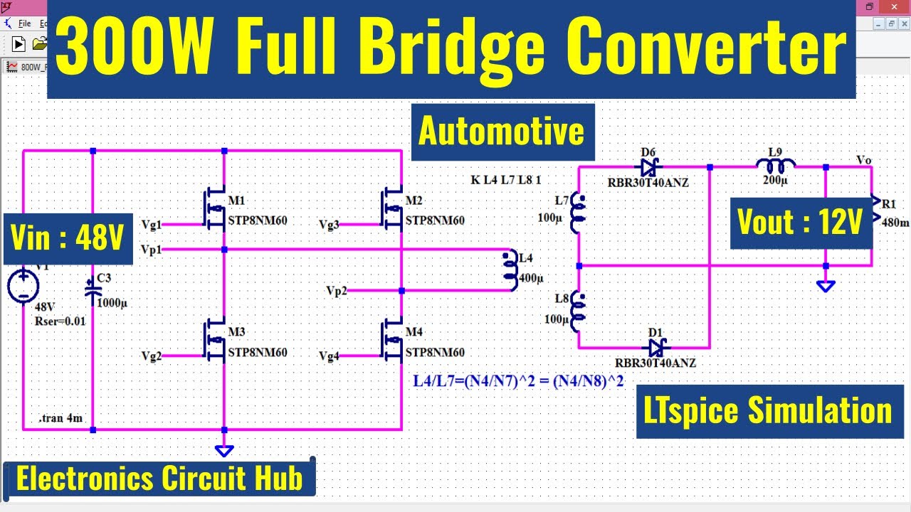Designing a 300W 12V Automotive Full-Bridge Converter in LTSpice | Step ...