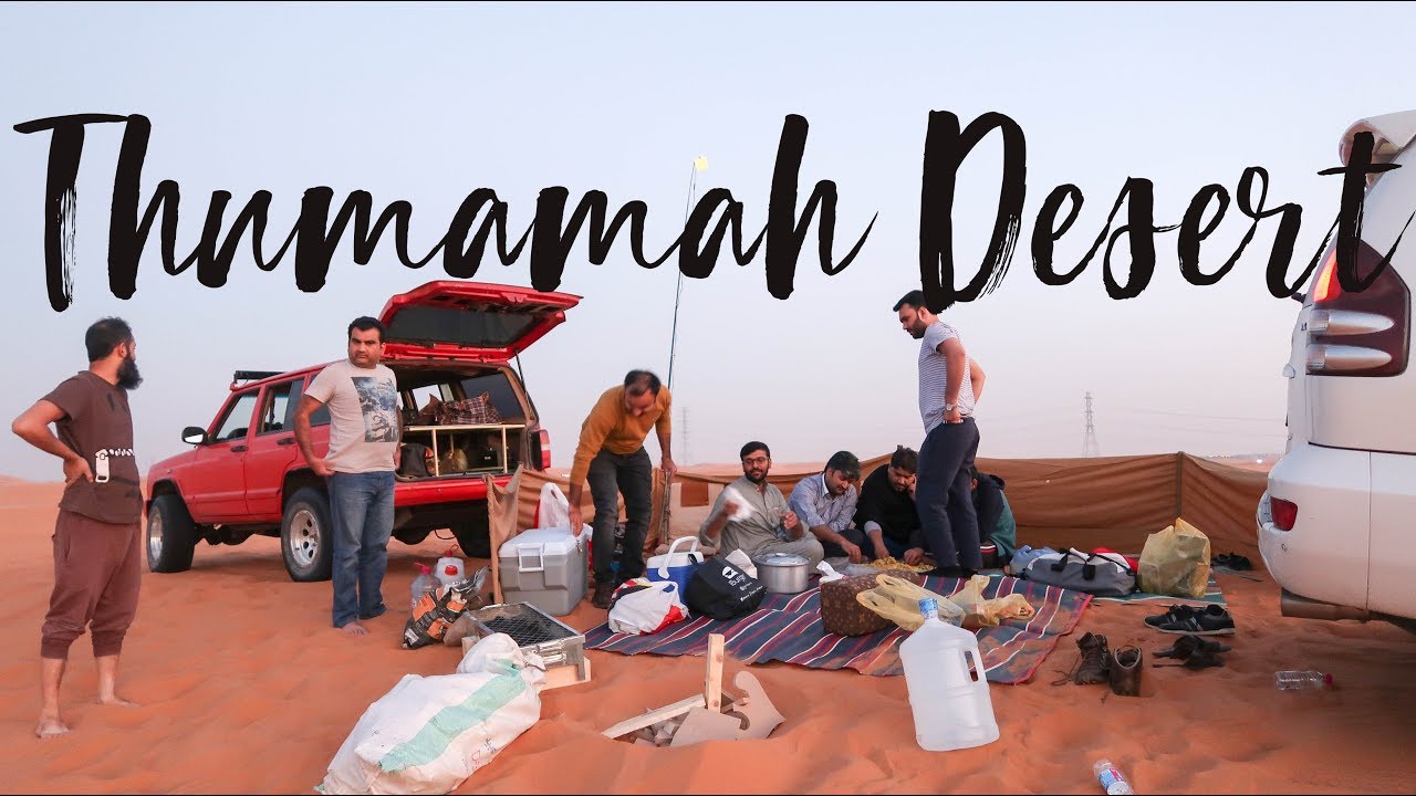 Camping in Thumamah Desert Riyadh, Saudi Arabia | Part 2 - YouTube