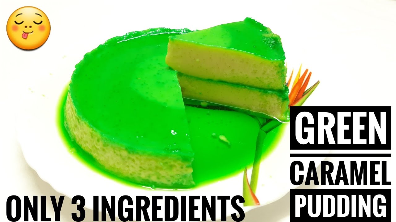 Green Caramel Pudding/Tasty Caramel Pudding with Less Ingredients/Easy ...