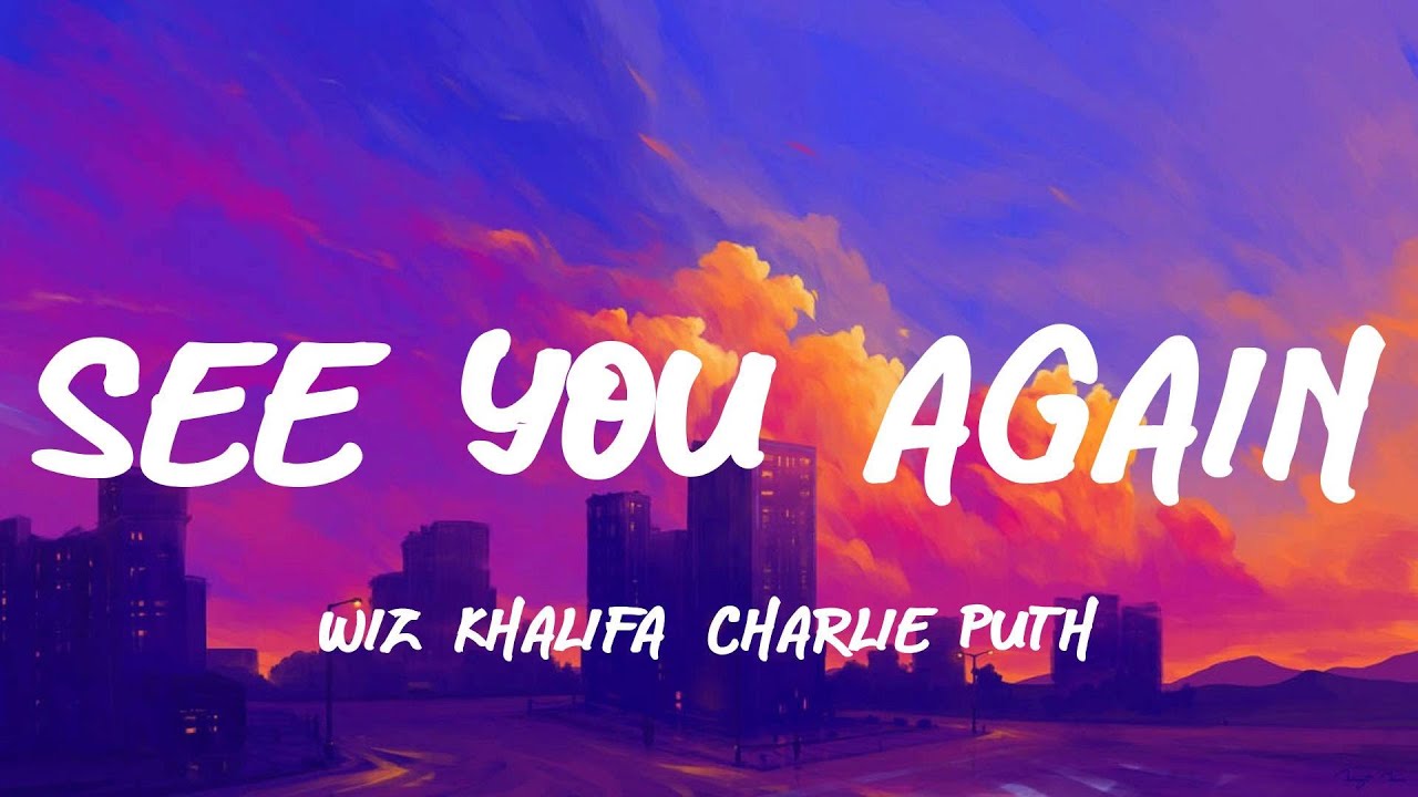 Wiz Khalifa, Charlie Puth - See You Again [Lyrics/Letra] - YouTube