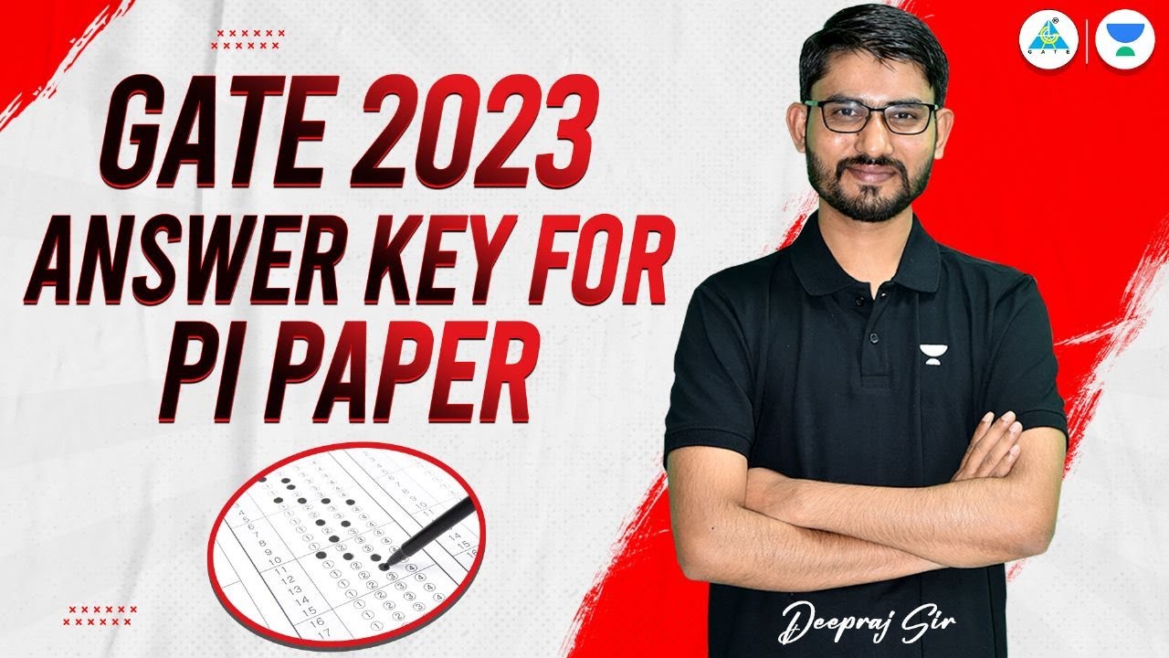 GATE 2023 Answer Key For PI PAPER | Deepraj Sir #letscrackit #unacademy ...
