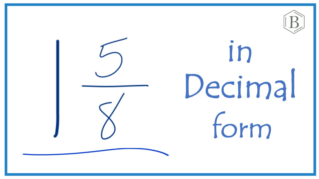1 5 8 As A Decimal One And Five Eighths YouTube 1-5-8-as-a-decimal-one-and-five-eighths-youtube
