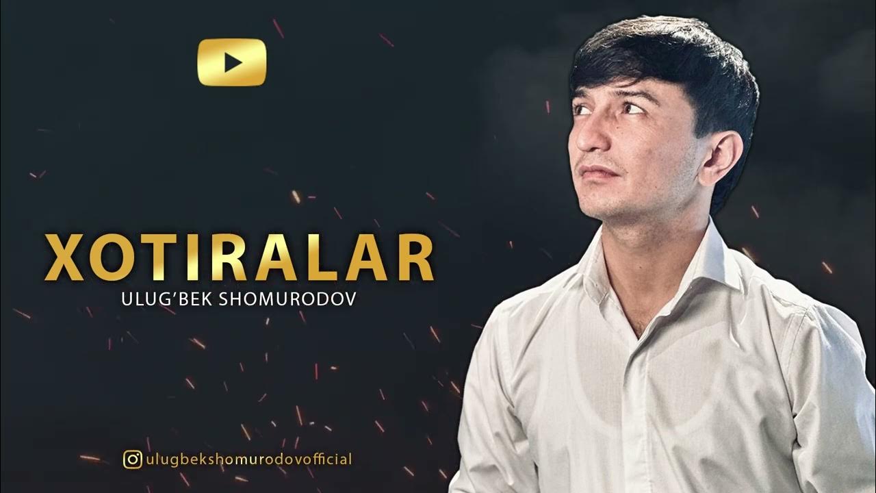 Ulugbek Shomurodov - Xotiralar ( cover ) AVTOR Abdujalil Qo’qonov - YouTube