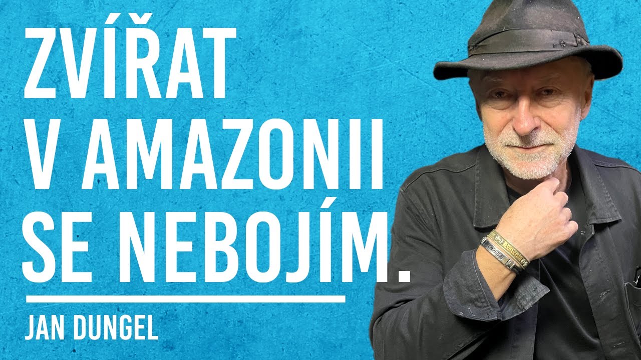 Jan Dungel: Amazonie, Zvířata, Člověk, Kultura #30 - YouTube