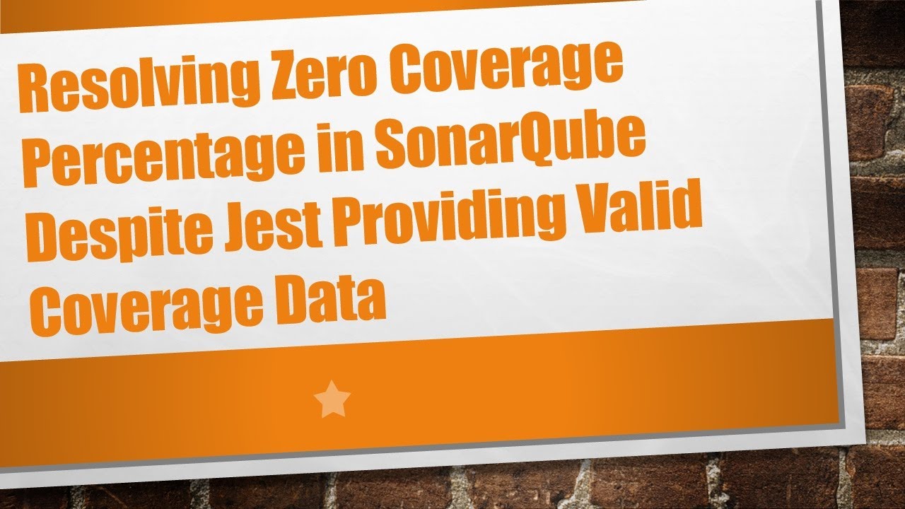 Resolving Zero Coverage Percentage in SonarQube Despite Jest Providing ...