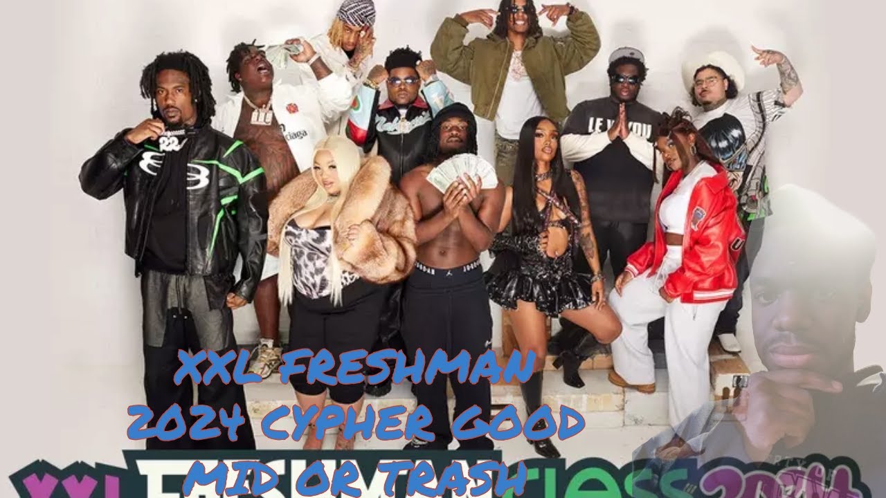 XXL Freshman 2024 Cypher Good Mid Or Trash - YouTube