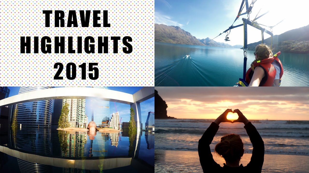 MY 2015 TRAVEL HIGHLIGHTS | PsychoTraveller - YouTube