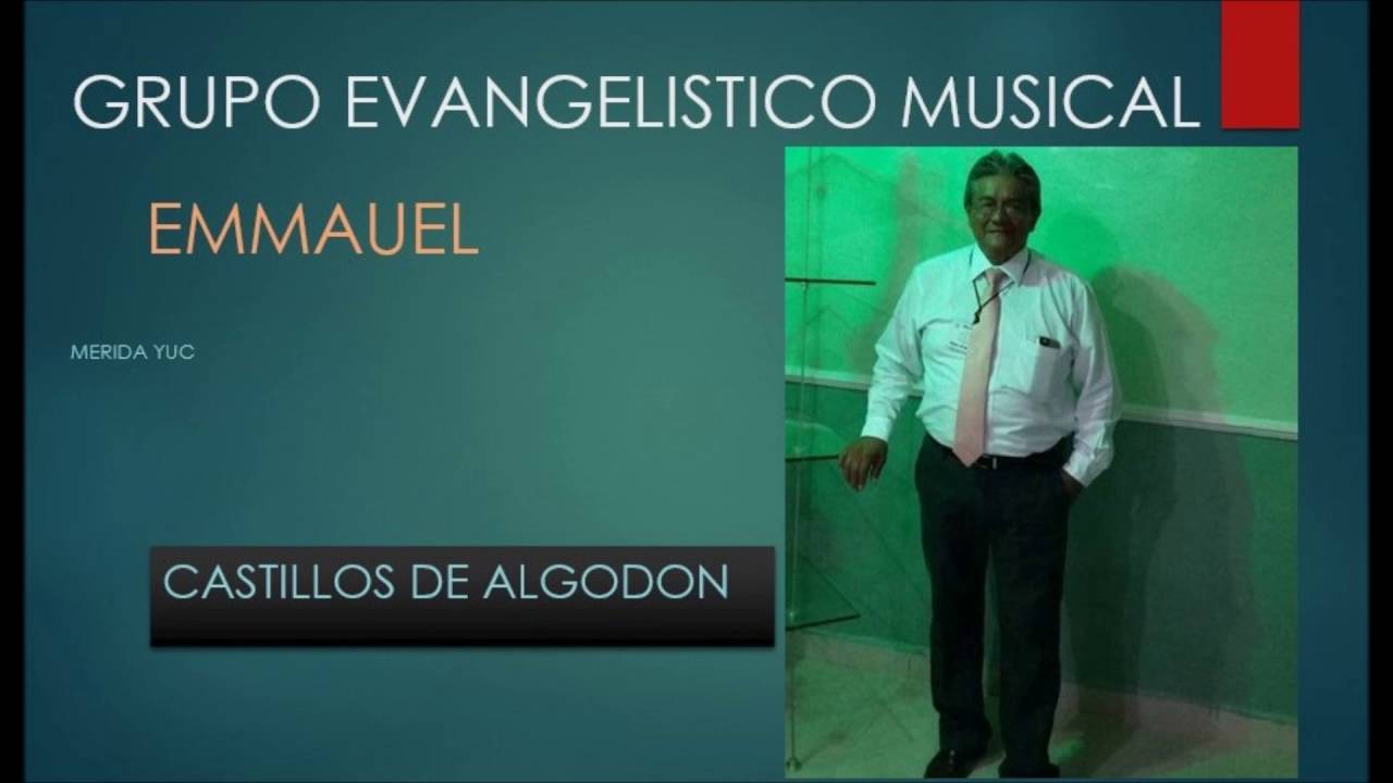 Grupo Emmanuel Merida Yuc Castillos de algodon Album - YouTube