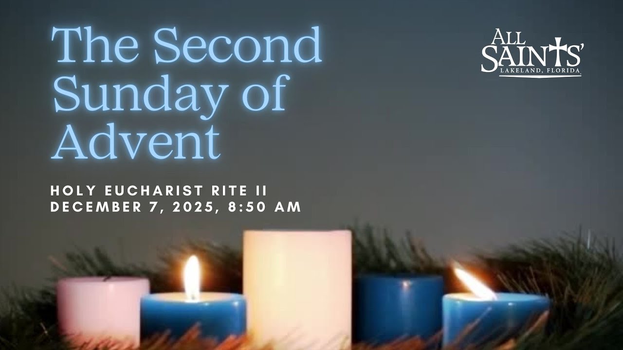 The Second Sunday of Advent, December 7, 2025, 8:50 a.m. - YouTube