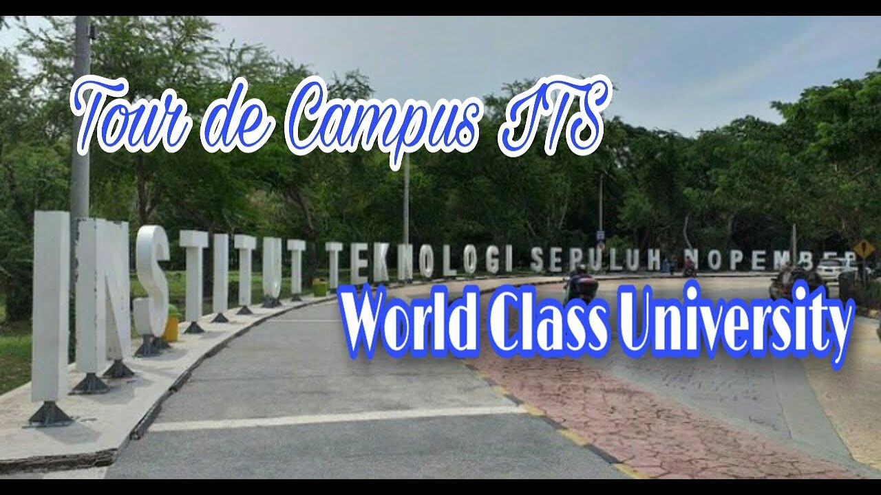 Tour De Campus Its Surabaya I Institut Teknologi Sepuluh Nopember Surabaya World Class