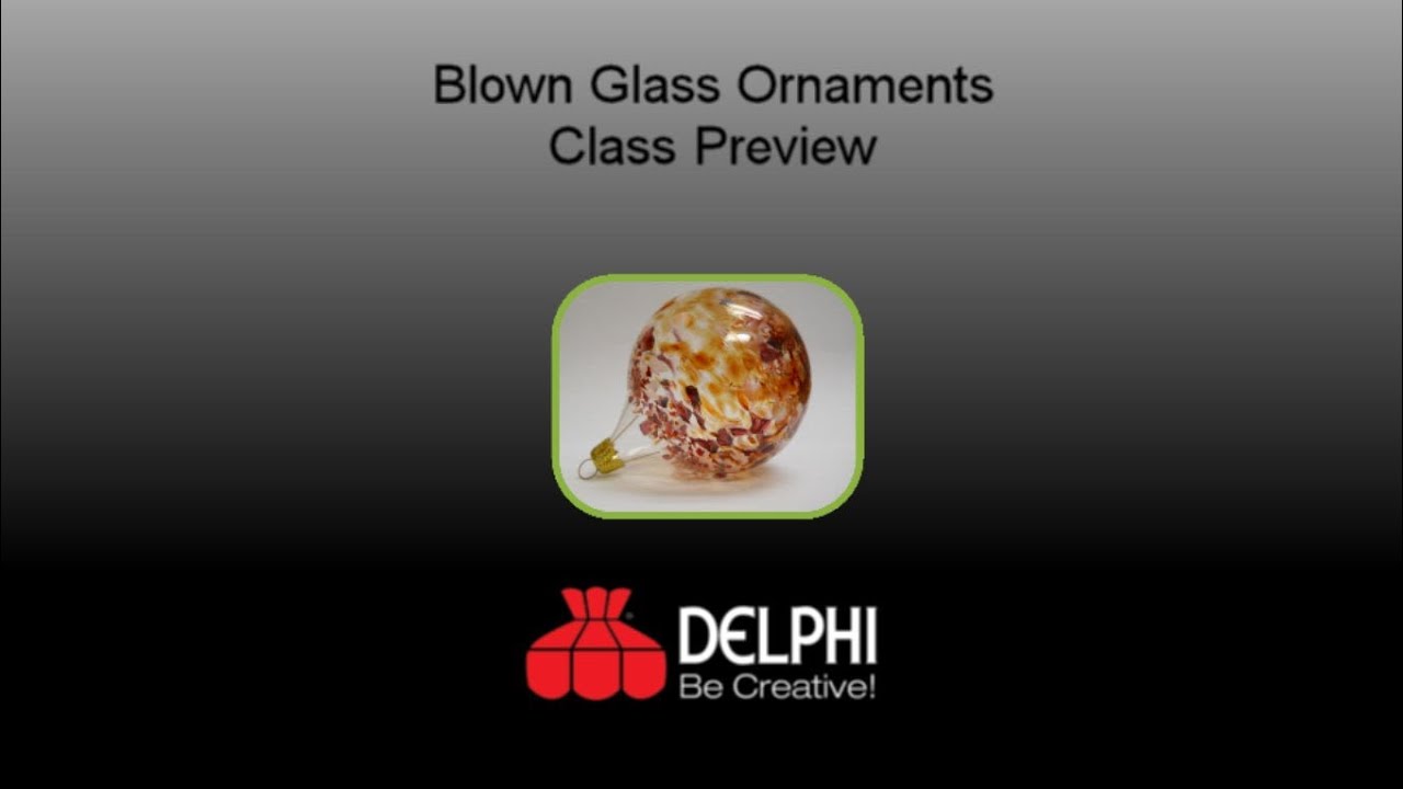 Blown Glass Ornaments Preview | Delphi Glass - YouTube