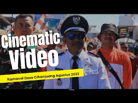 KARNAVAL DESA CIHANJUANG 17 AGUSTUS 2023 CINEMATIC VIDEO - YouTube