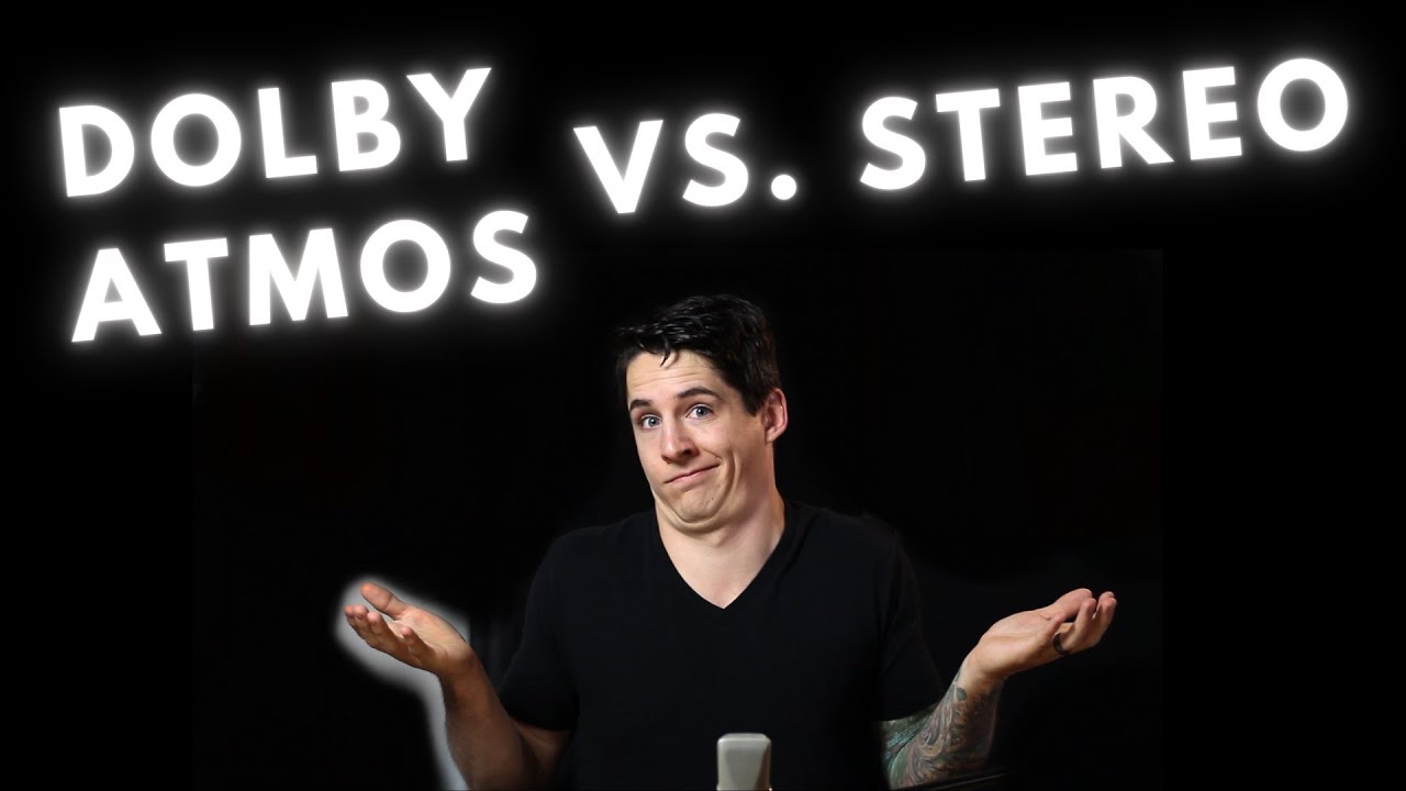 Dolby Atmos Vs. Stereo Audio For Music: Which Is Better? Is Stereo ...