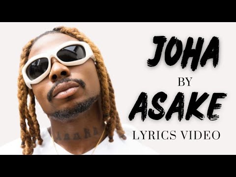 Asake Joha_(LYRICS_VIDEO)_Ashow_-_Lyrics_(1080p - YouTube