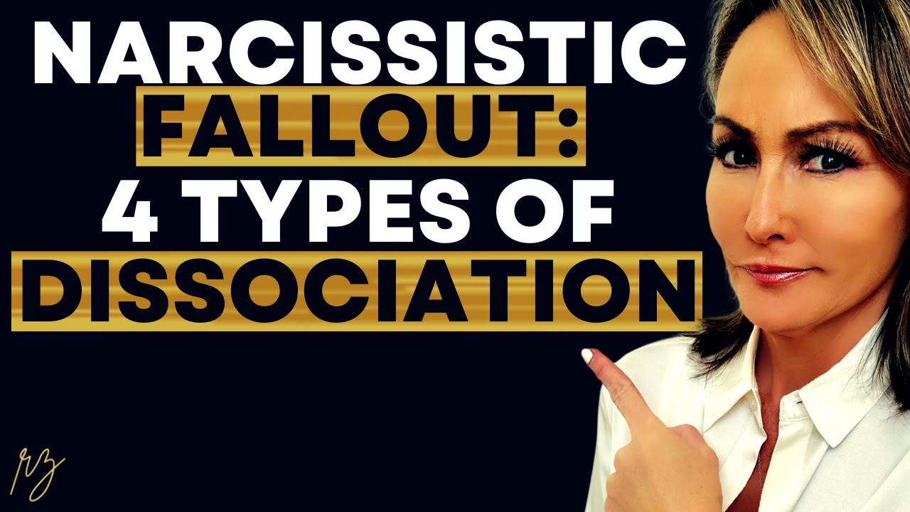 Narcissistic Fallout: 4 Types of Dissociation - YouTube