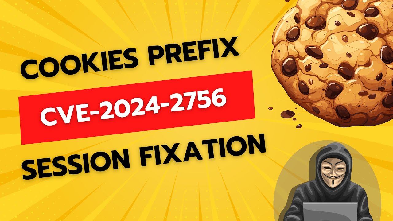 CVE-2024-2756, session fixation and cookies prefix - YouTube