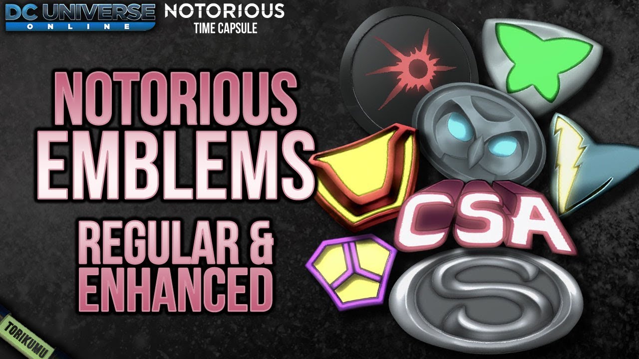 DCUO: Notorious Time Capsule Emblems - Regular & Enhanced Versions ...