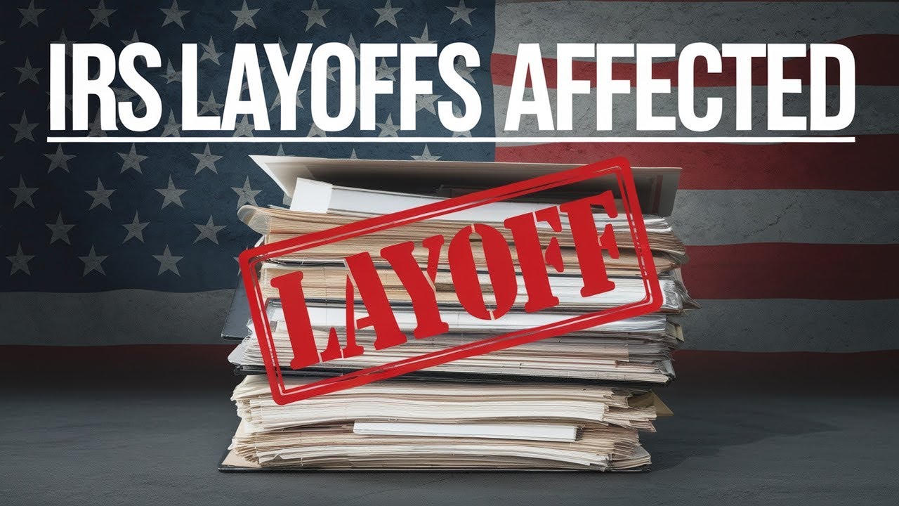 IRS Layoffs Will Impact TAX COLLECTION And Your Refund - YouTube