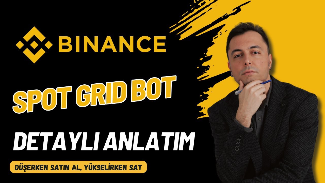 Binance Spot Grid Bot Nasıl Kurulur? | En Detaylı Anlatım Bu Videoda ...