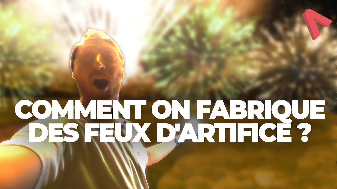 COMMENT ON FABRIQUE DES FEUX D'ARTIFICE ? - YouTube