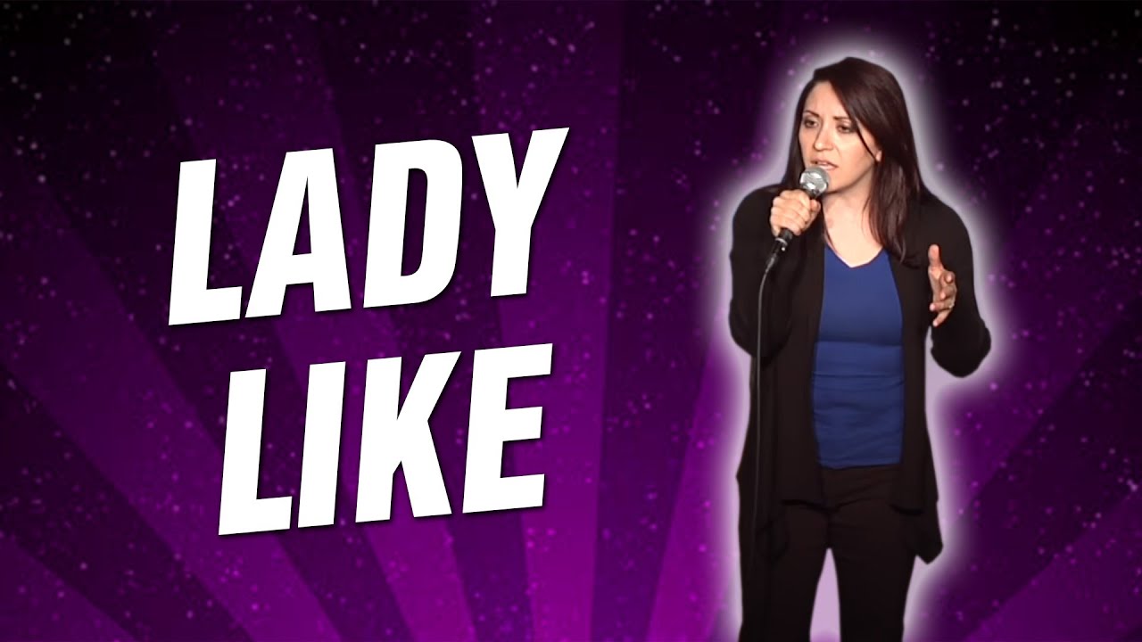 Lady Like (Stand Up Comedy) - YouTube